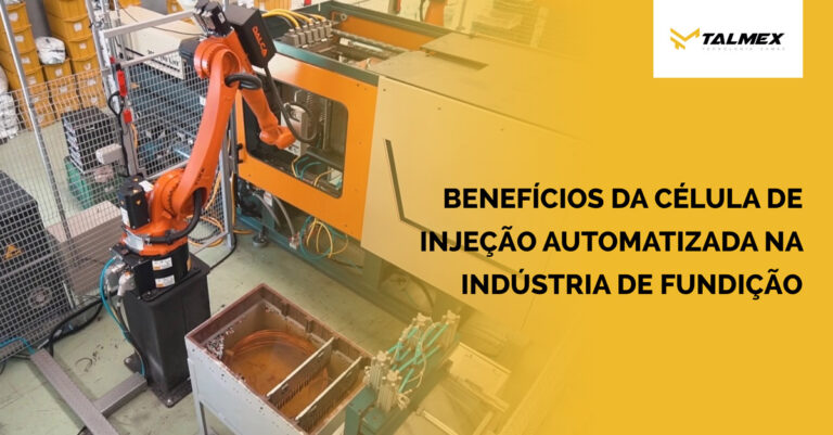 Benefícios da Célula de Injeção Automatizada na Indústria de Fundição ...